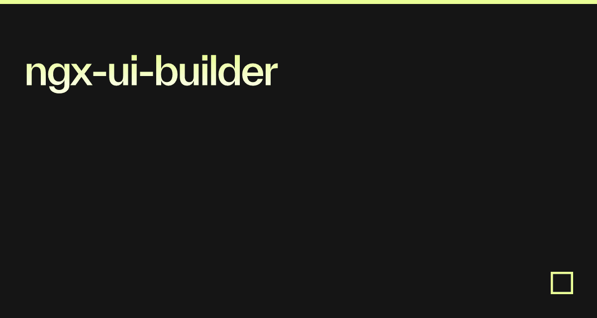 ngx-ui-builder - Codesandbox
