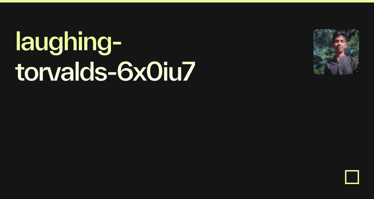 laughing-torvalds-6x0iu7 - Codesandbox
