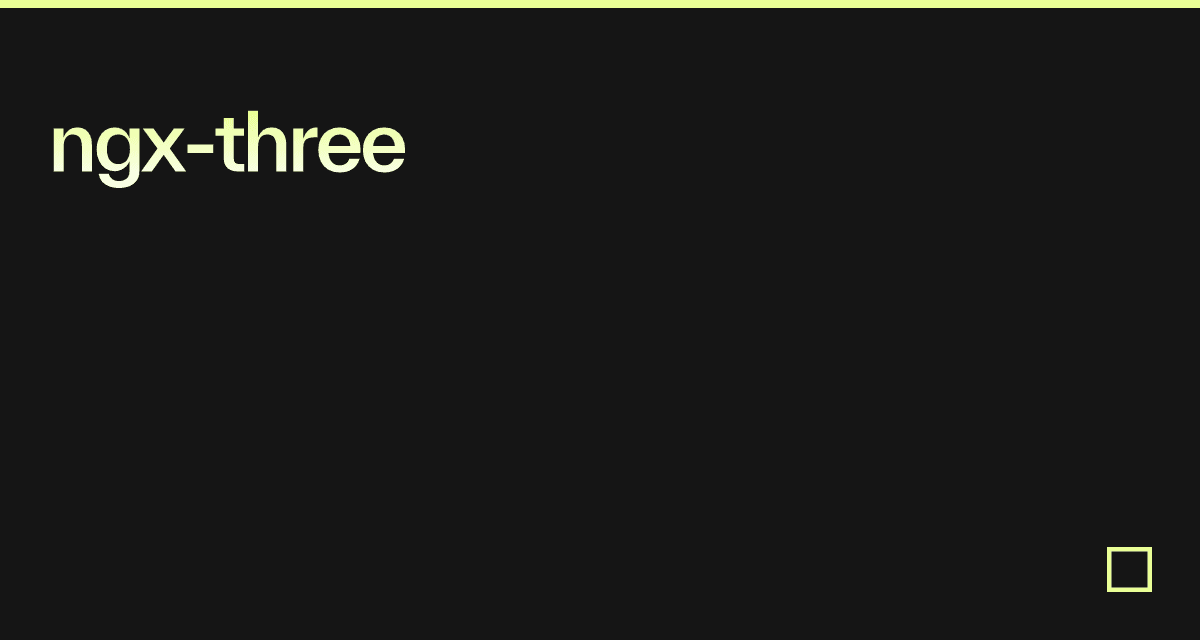ngx-three - Codesandbox