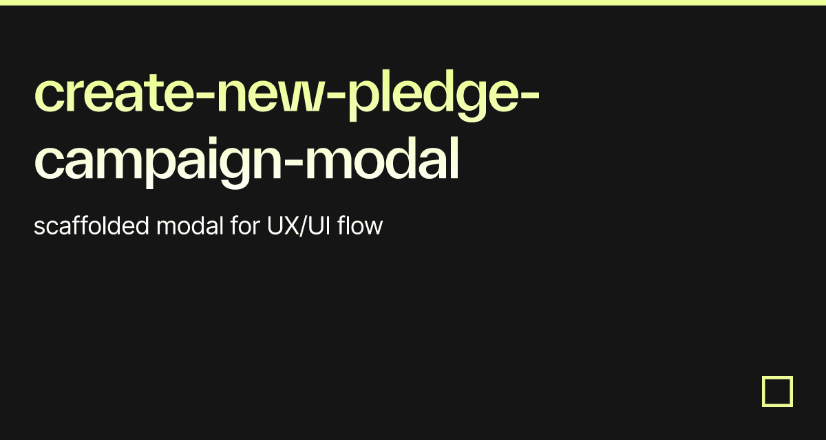 create-new-pledge-campaign-modal - Codesandbox