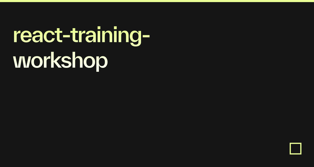 react-training-workshop - Codesandbox react-training-workshop - Codesandbox