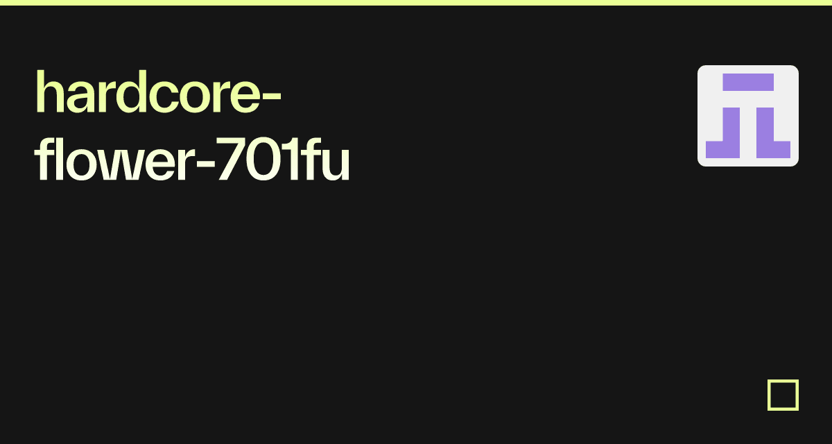 hardcore-flower-701fu - Codesandbox