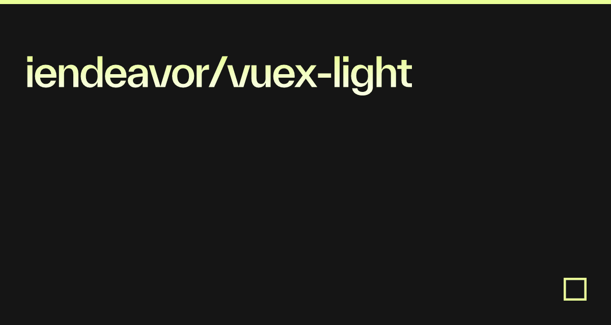 iendeavor/vuex-light - Codesandbox