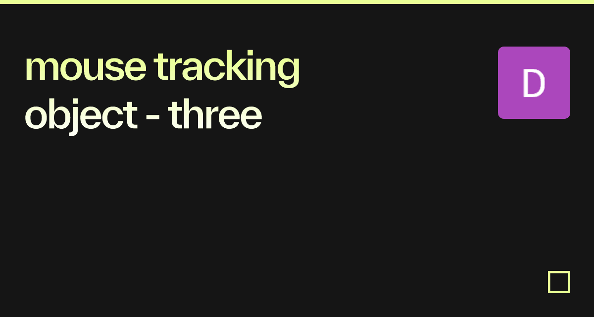 mouse tracking object - three - Codesandbox