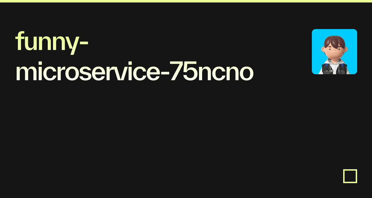 funny-microservice-75ncno - Codesandbox