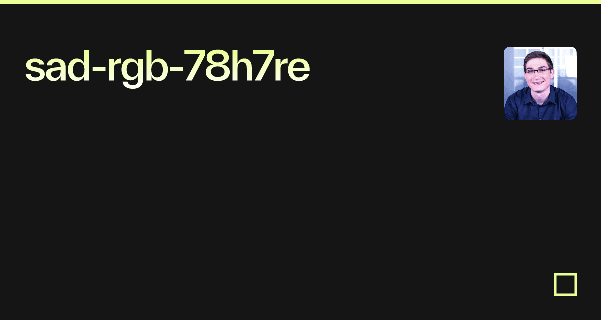 sad-rgb-78h7re - Codesandbox