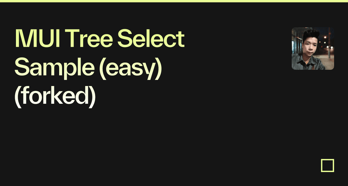 MUI Tree Select Sample (easy) (forked) - Codesandbox
