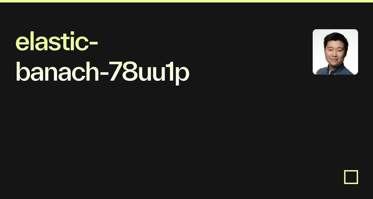 elastic-banach-78uu1p - Codesandbox