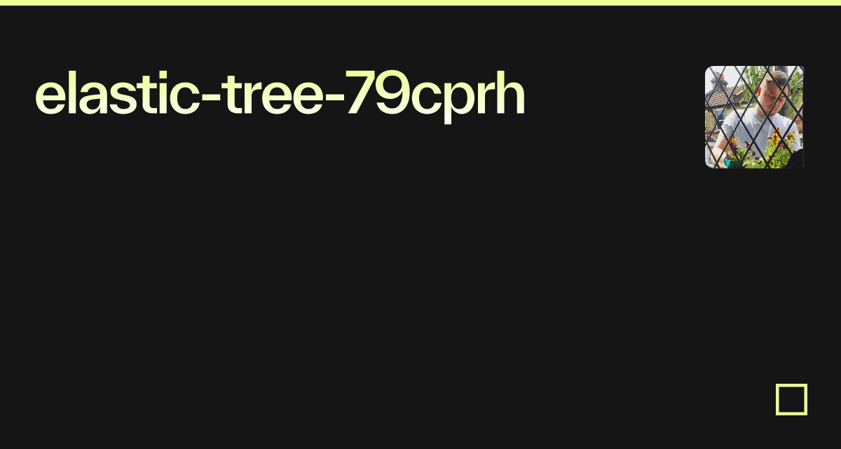 elastic-tree-79cprh - Codesandbox