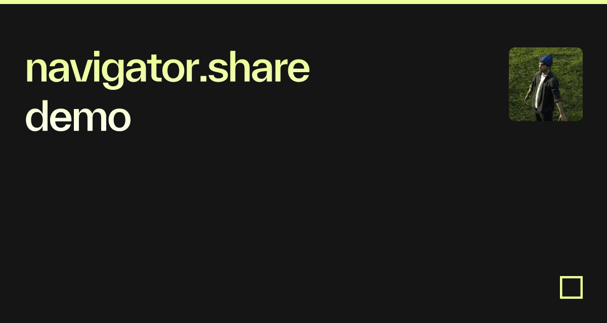 navigator.share demo - Codesandbox