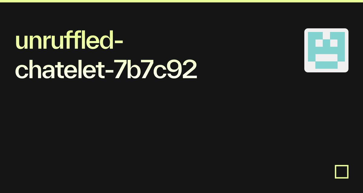 unruffled-chatelet-7b7c92 - Codesandbox