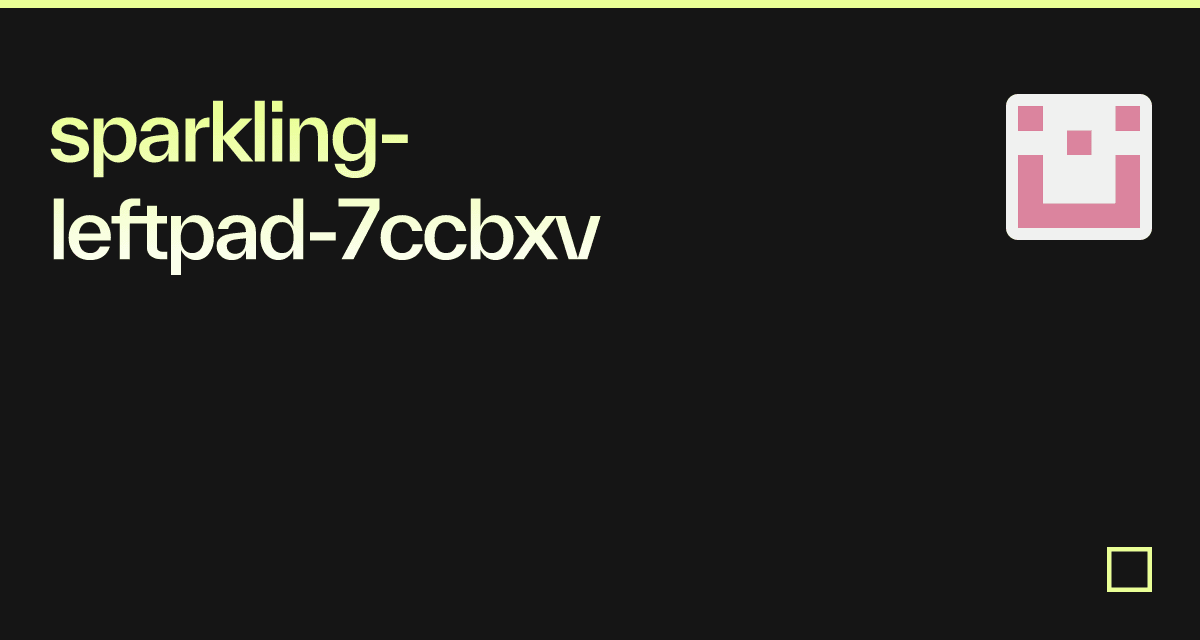 sparkling-leftpad-7ccbxv - Codesandbox