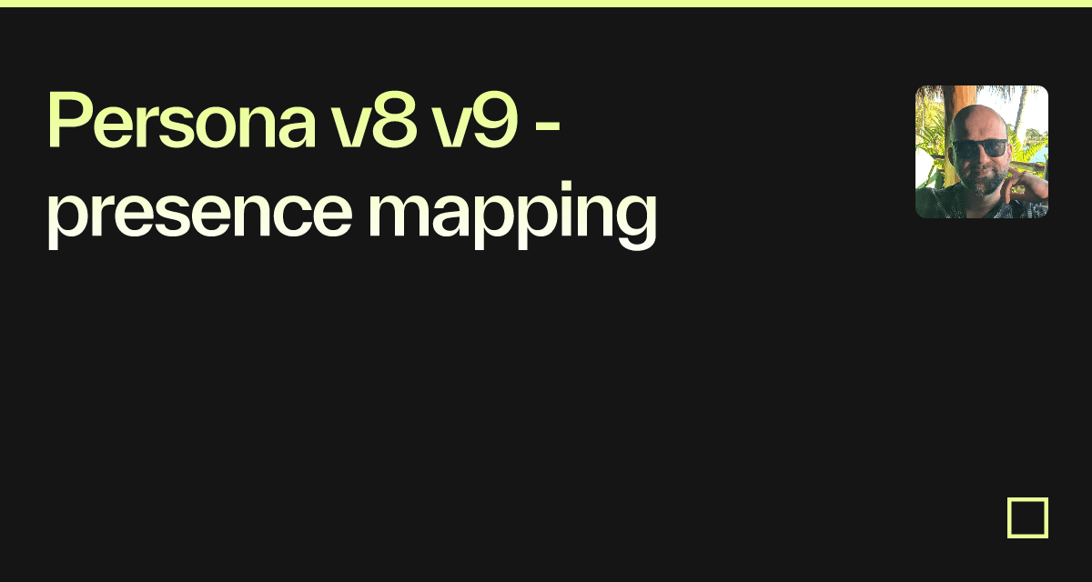 Persona v8 v9 - presence mapping - Codesandbox