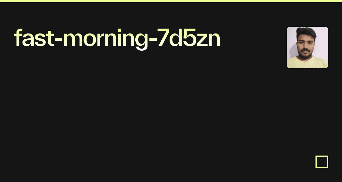 fast-morning-7d5zn - Codesandbox