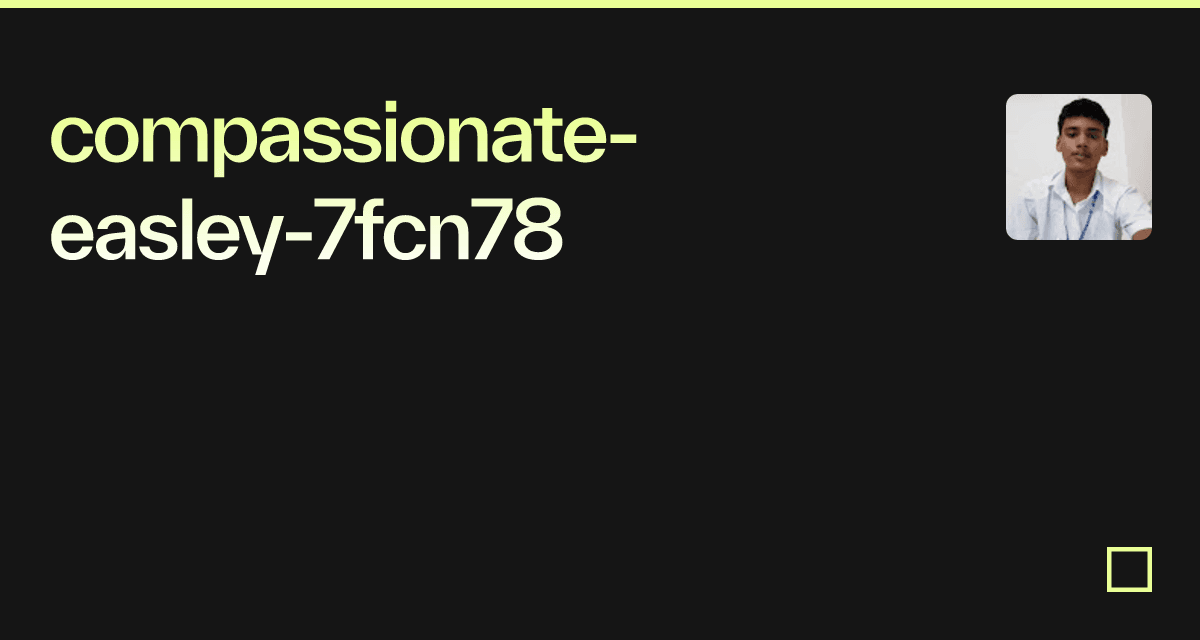 compassionate-easley-7fcn78 - Codesandbox