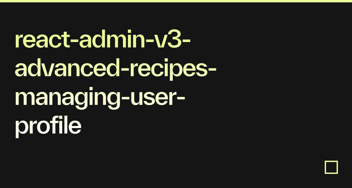react-admin-v3-advanced-recipes-managing-user-profile - Codesandbox