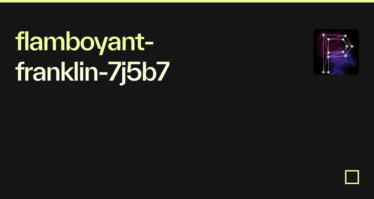 flamboyant-franklin-7j5b7 - Codesandbox