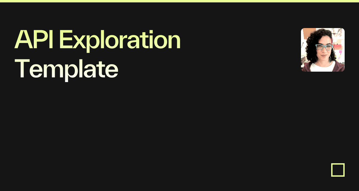 API Exploration Template - Codesandbox