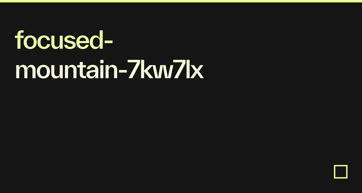 focused-mountain-7kw7lx - Codesandbox