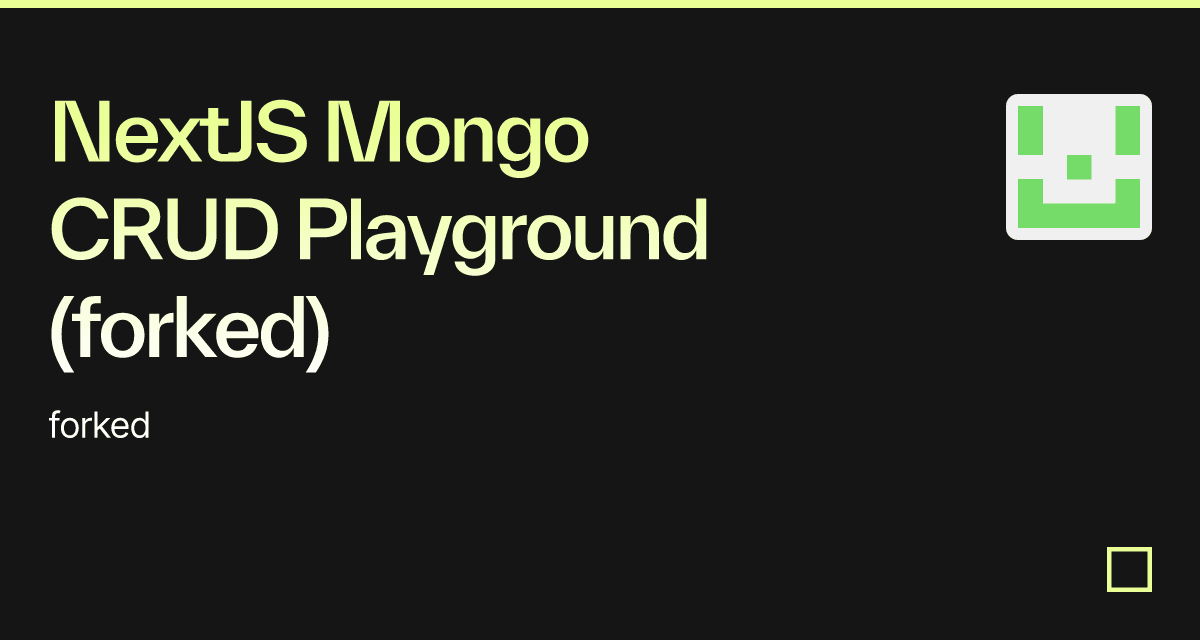Nextjs Mongo Crud Playground Forked Codesandbox