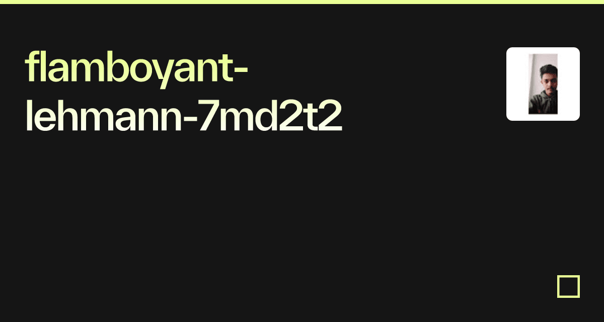 flamboyant-lehmann-7md2t2 - Codesandbox