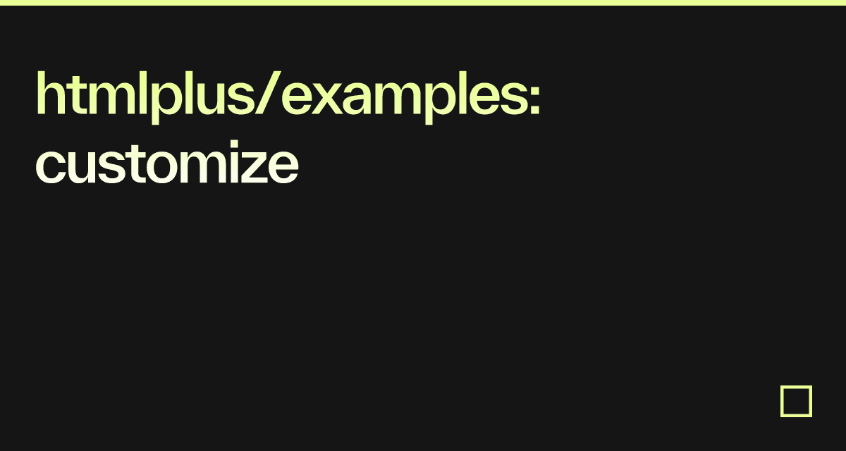 htmlplus/examples: customize - Codesandbox
