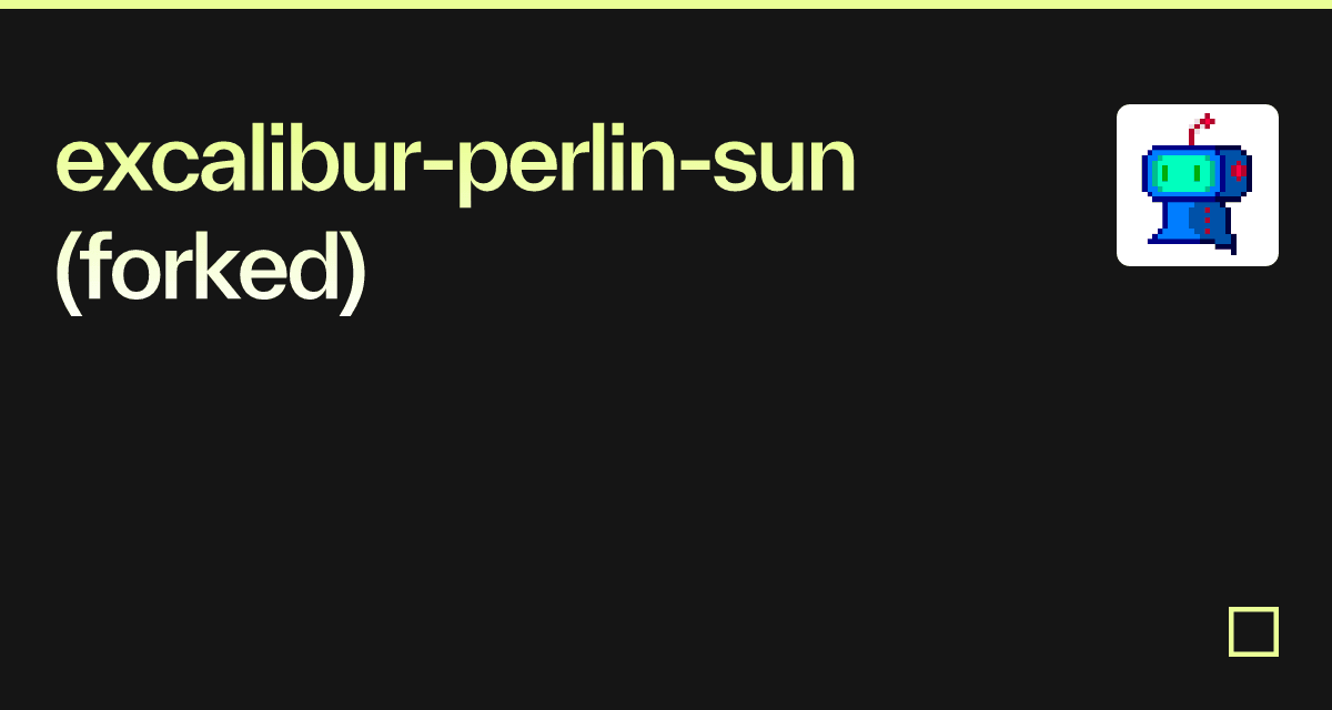 excalibur-perlin-sun (forked) - Codesandbox