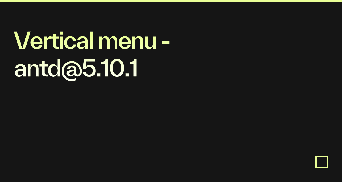 Vertical menu - antd@5.10.1 - Codesandbox