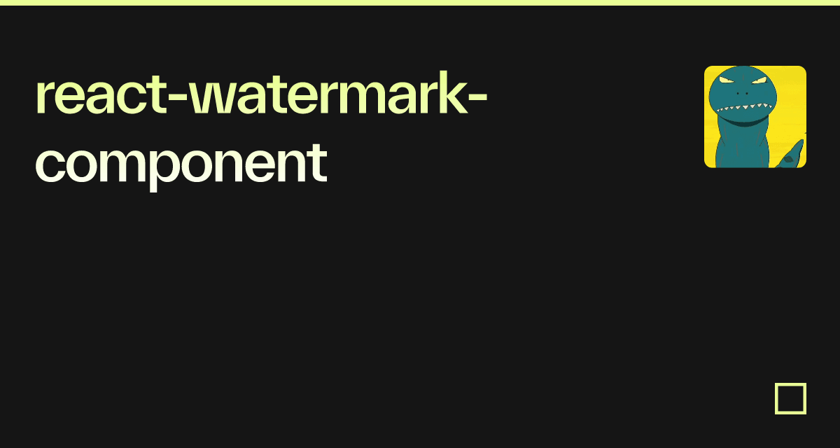 react-watermark-component - Codesandbox