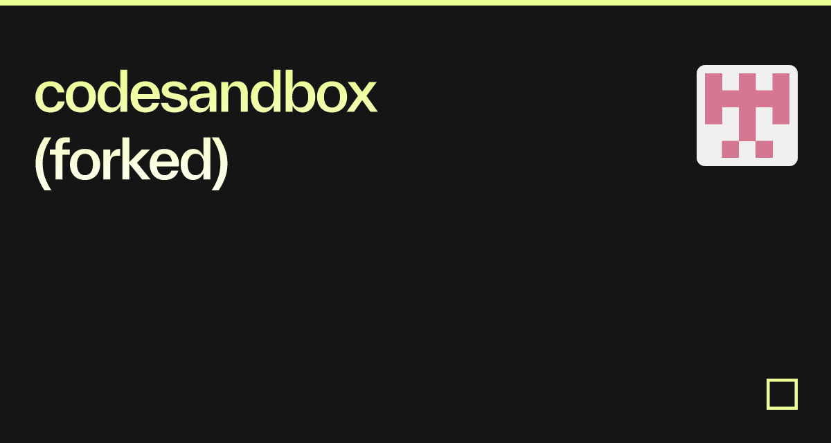 codesandbox (forked) - Codesandbox