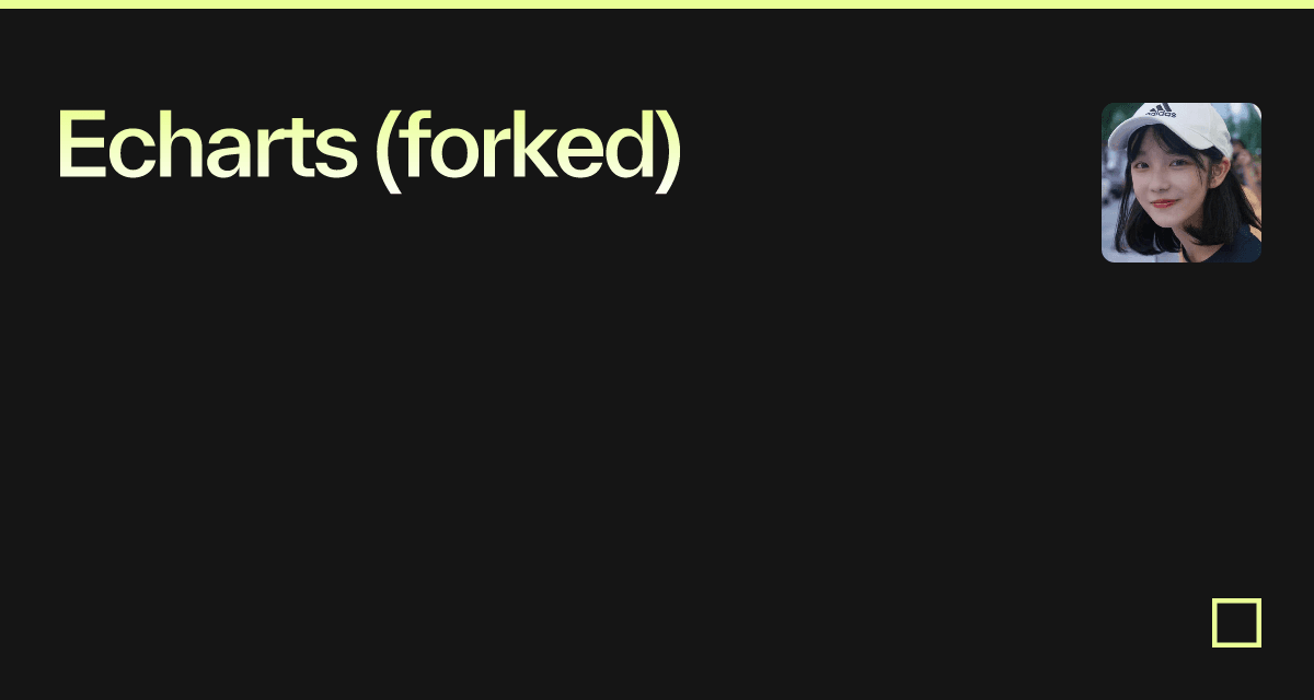 Echarts (forked) - Codesandbox