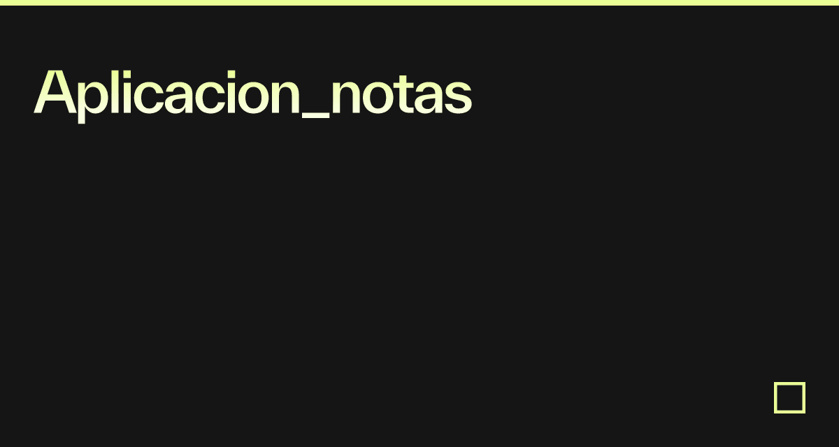 Aplicacion_notas - Codesandbox