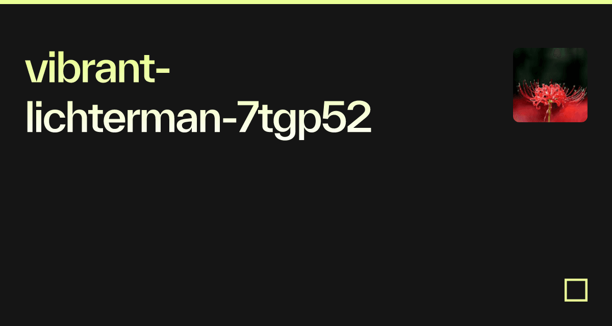 vibrant-lichterman-7tgp52 - Codesandbox