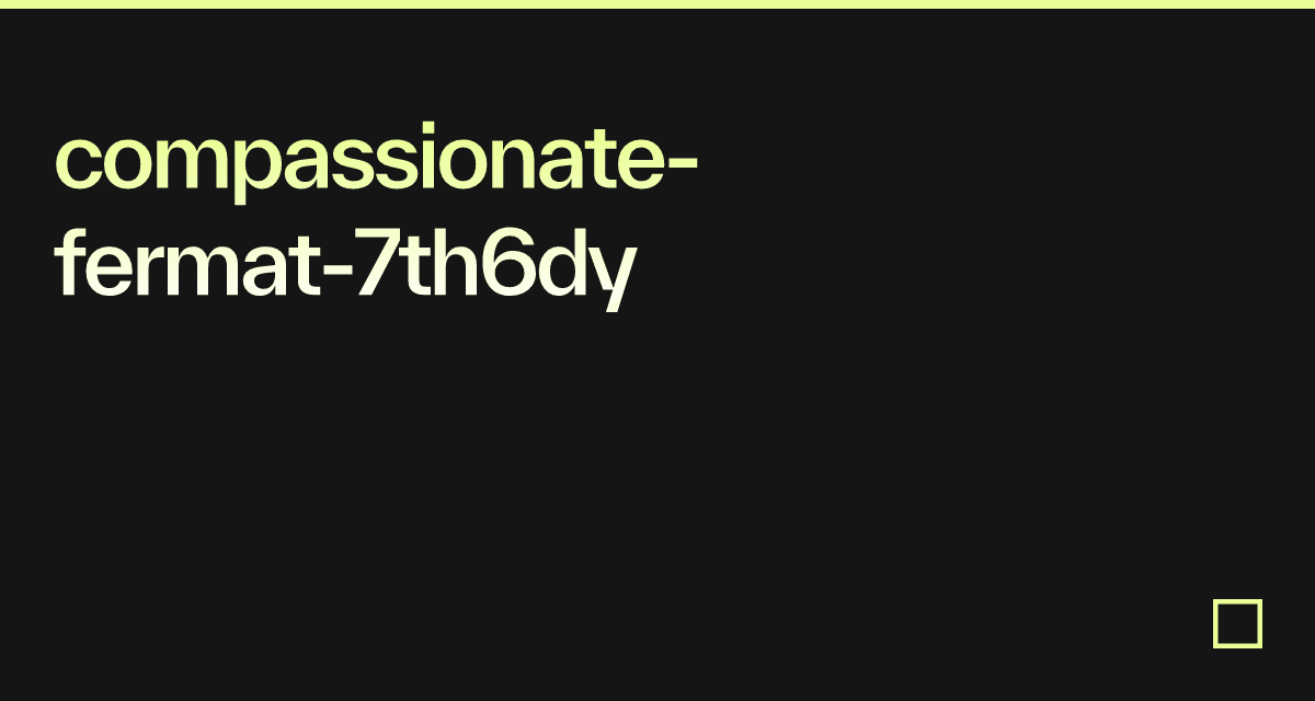 compassionate-fermat-7th6dy - Codesandbox
