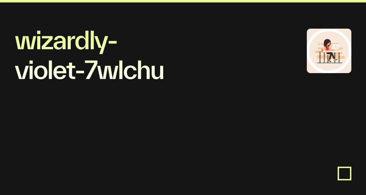 wizardly-violet-7wlchu - Codesandbox