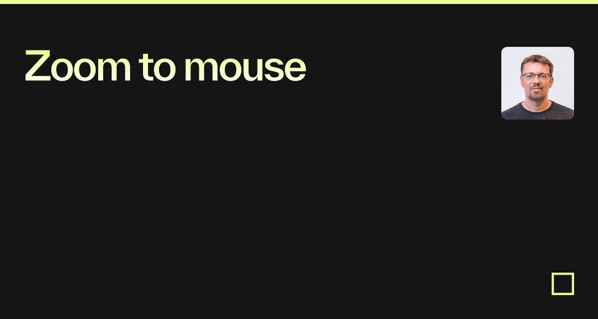 Zoom to mouse - Codesandbox