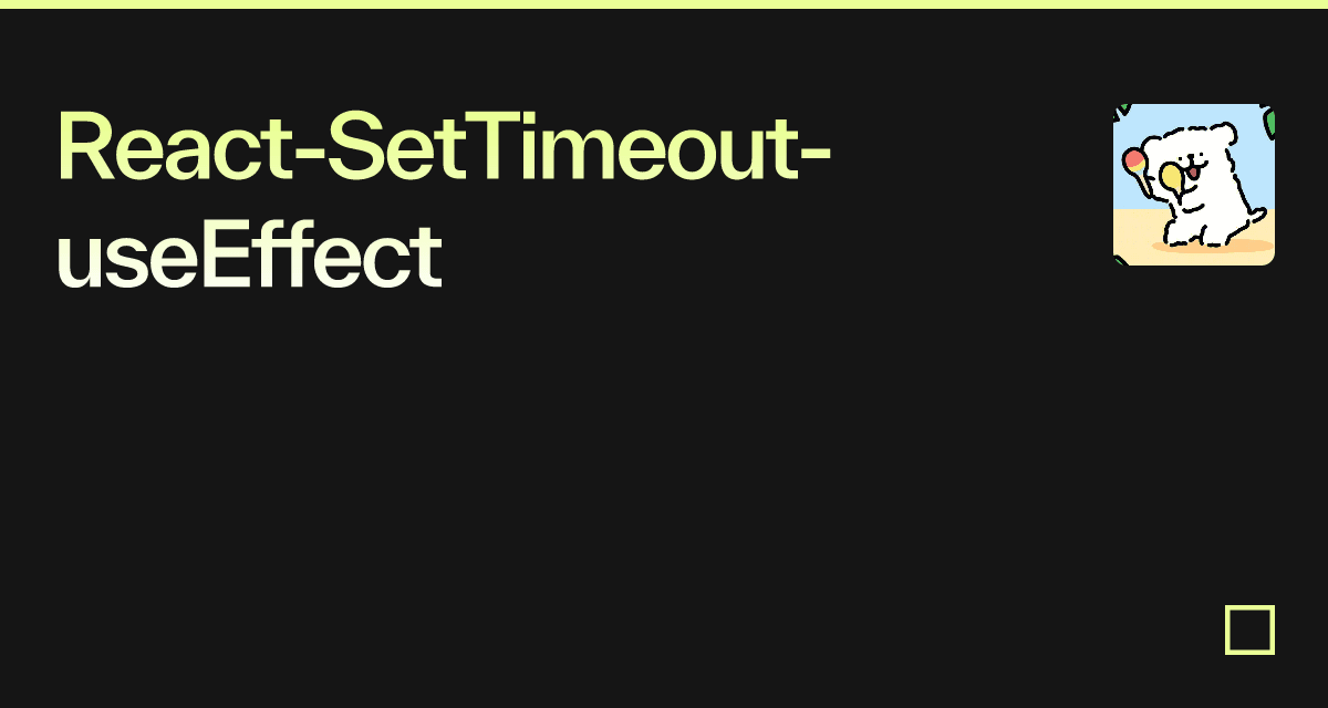 React Settimeout Useeffect Codesandbox 4155
