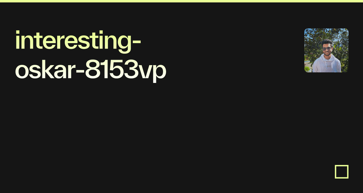 interesting-oskar-8153vp - Codesandbox
