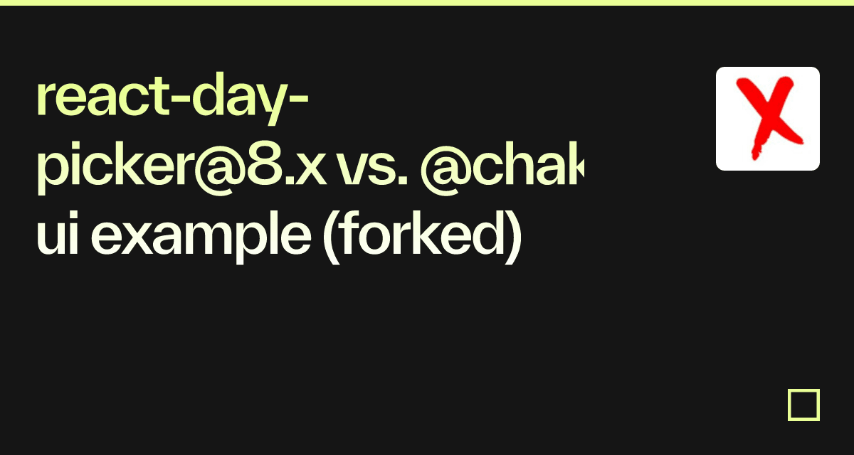 react-day-picker@8.x vs. @chakra-ui example (forked) - Codesandbox