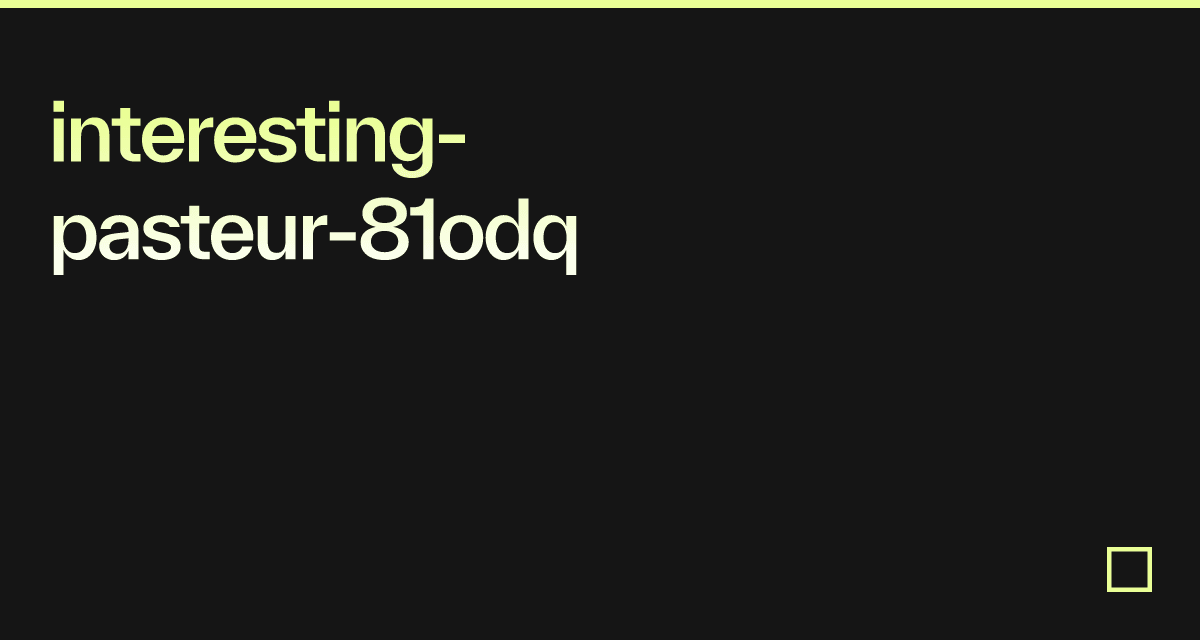 interesting-pasteur-81odq - Codesandbox