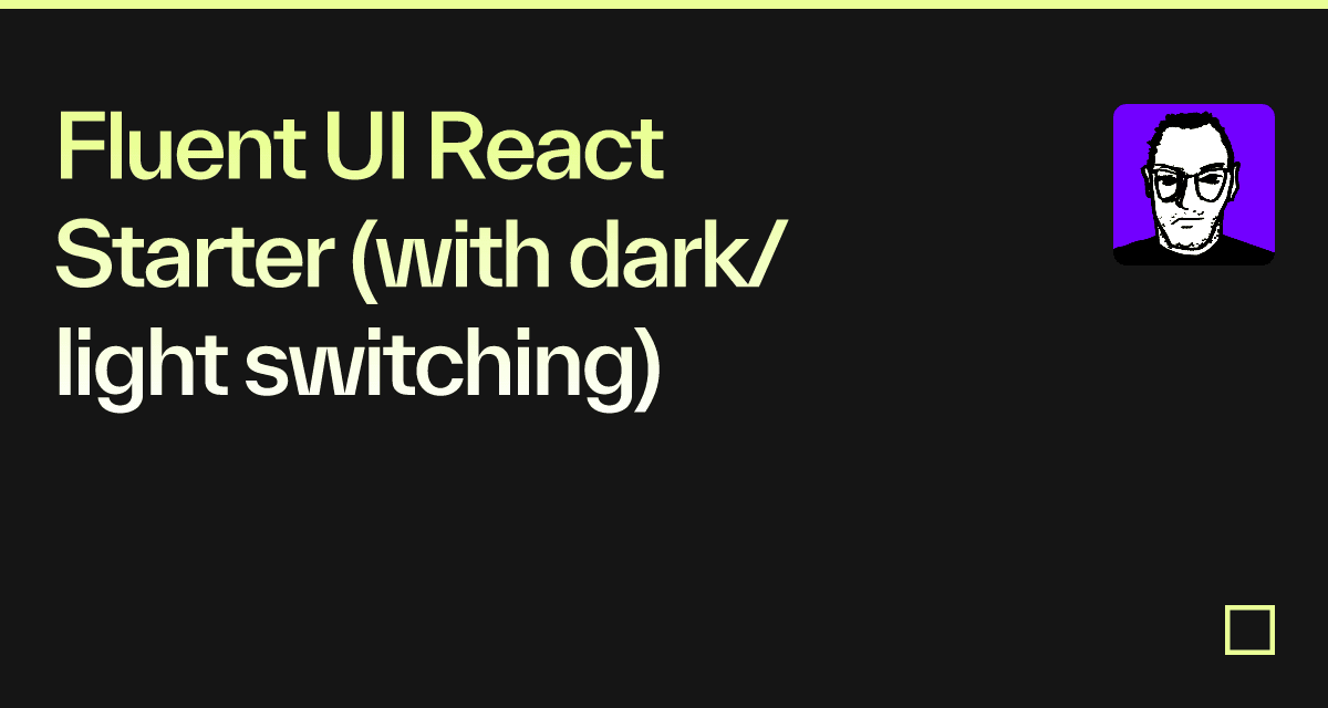 Fluent UI React Starter (with dark/light switching) - Codesandbox