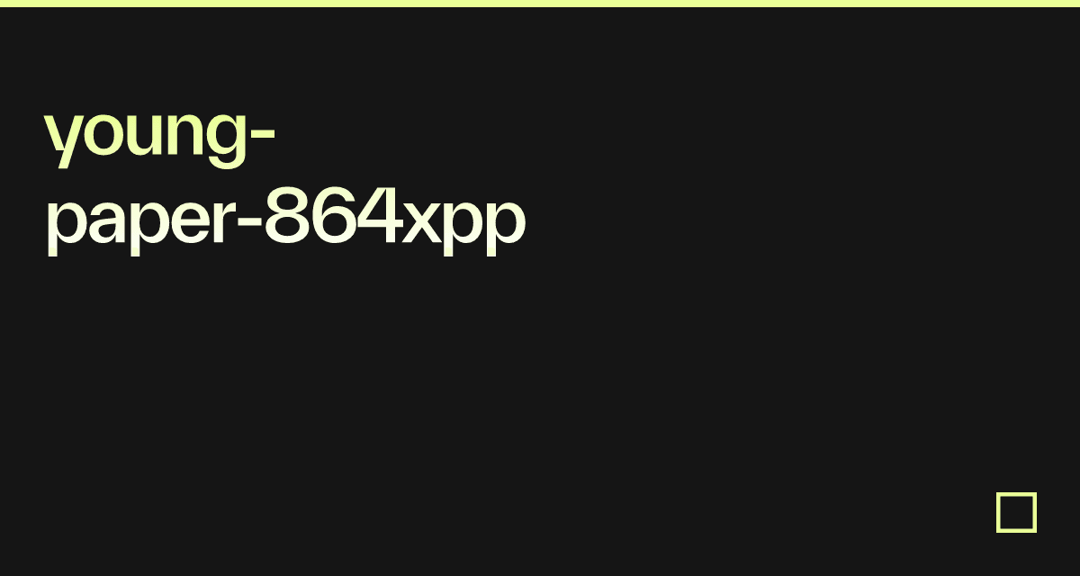 young-paper-864xpp - Codesandbox