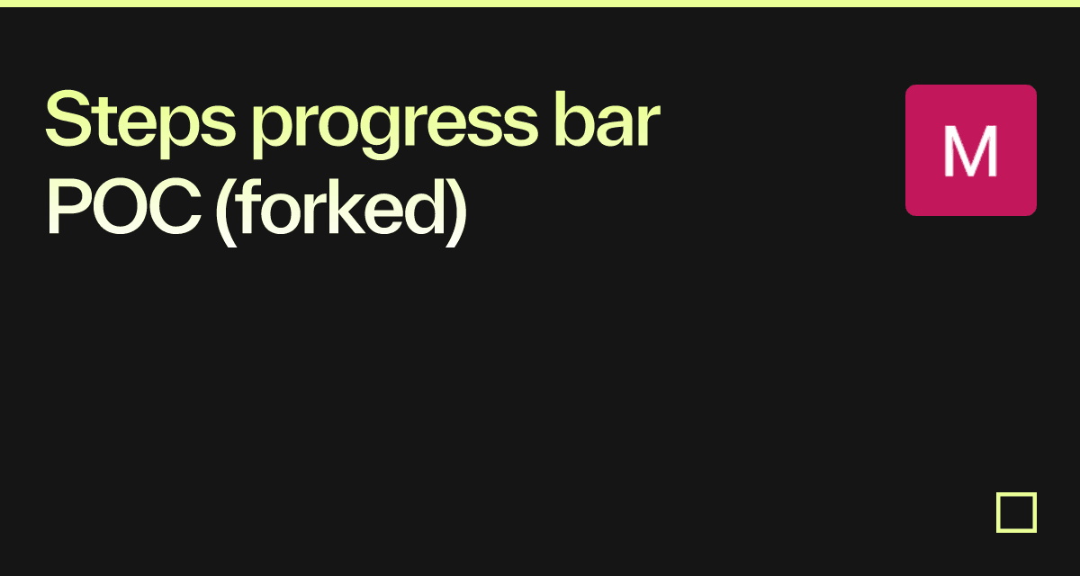 Steps progress bar POC (forked) - Codesandbox