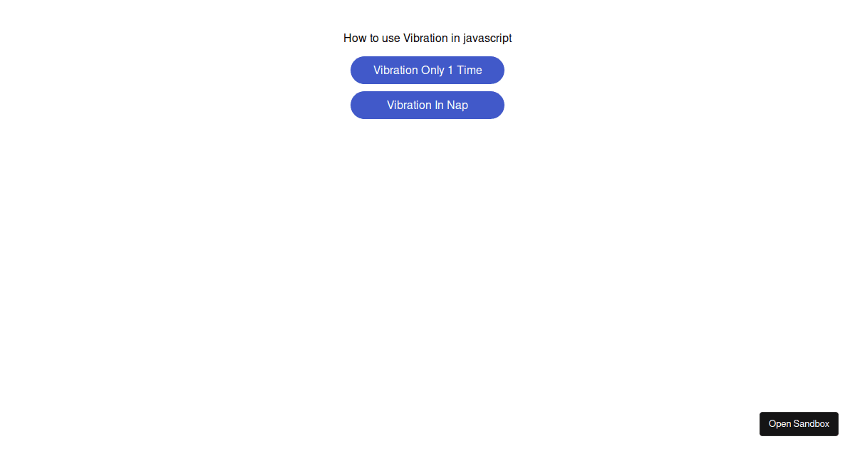 How to use vibrate in JavaScript - Codesandbox