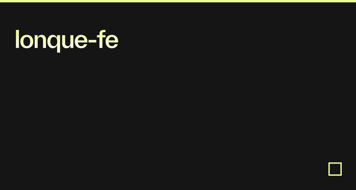 lonque-fe - Codesandbox