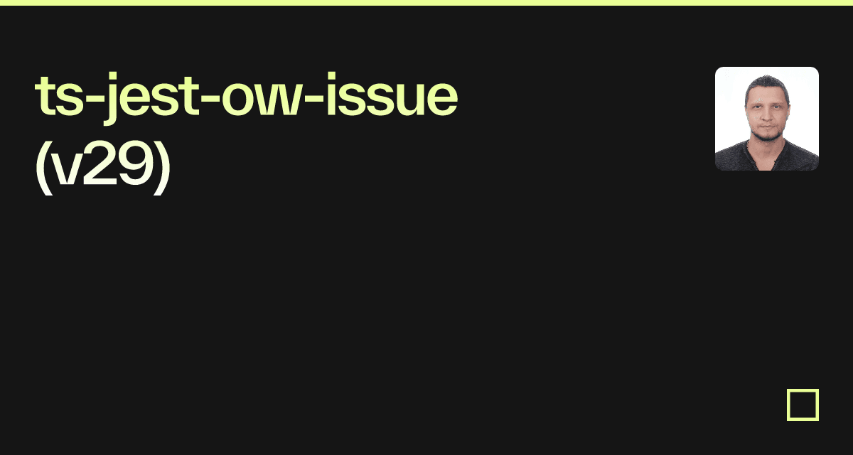 Ts Jest Ow Issue V29 Codesandbox 