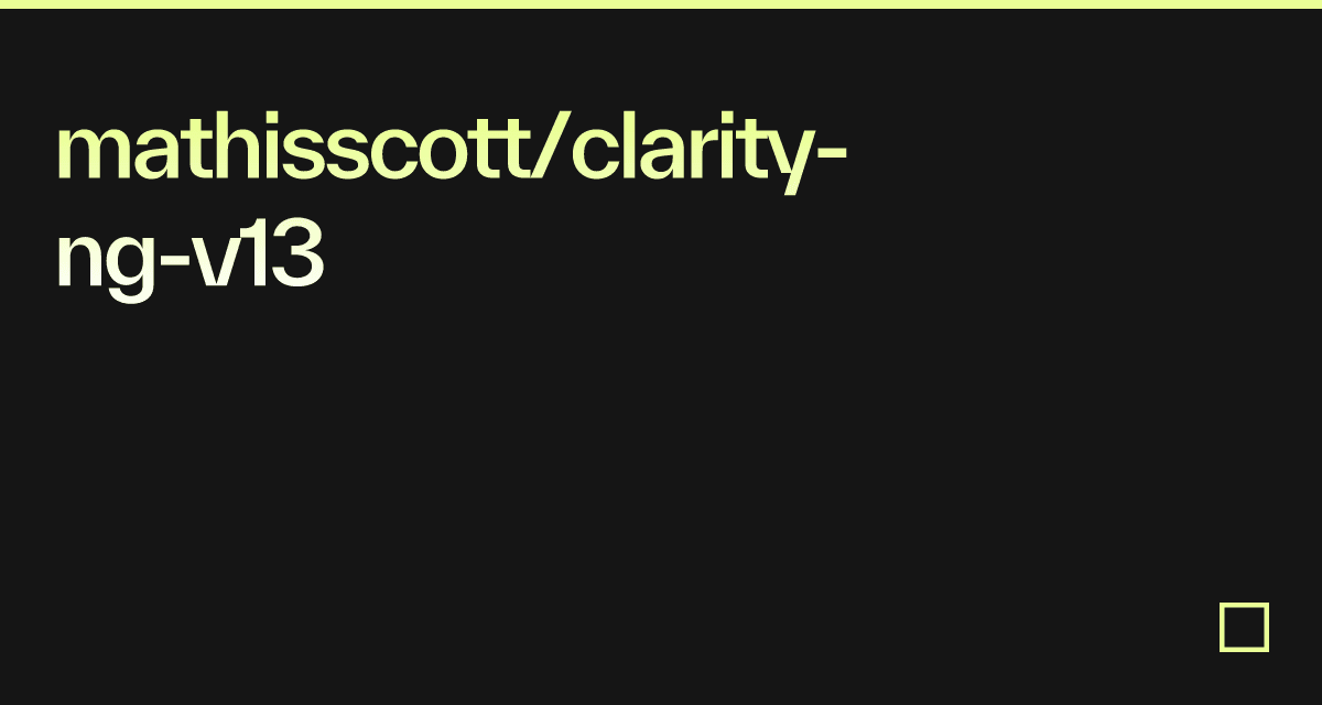 mathisscott/clarity-ng-v13 - Codesandbox