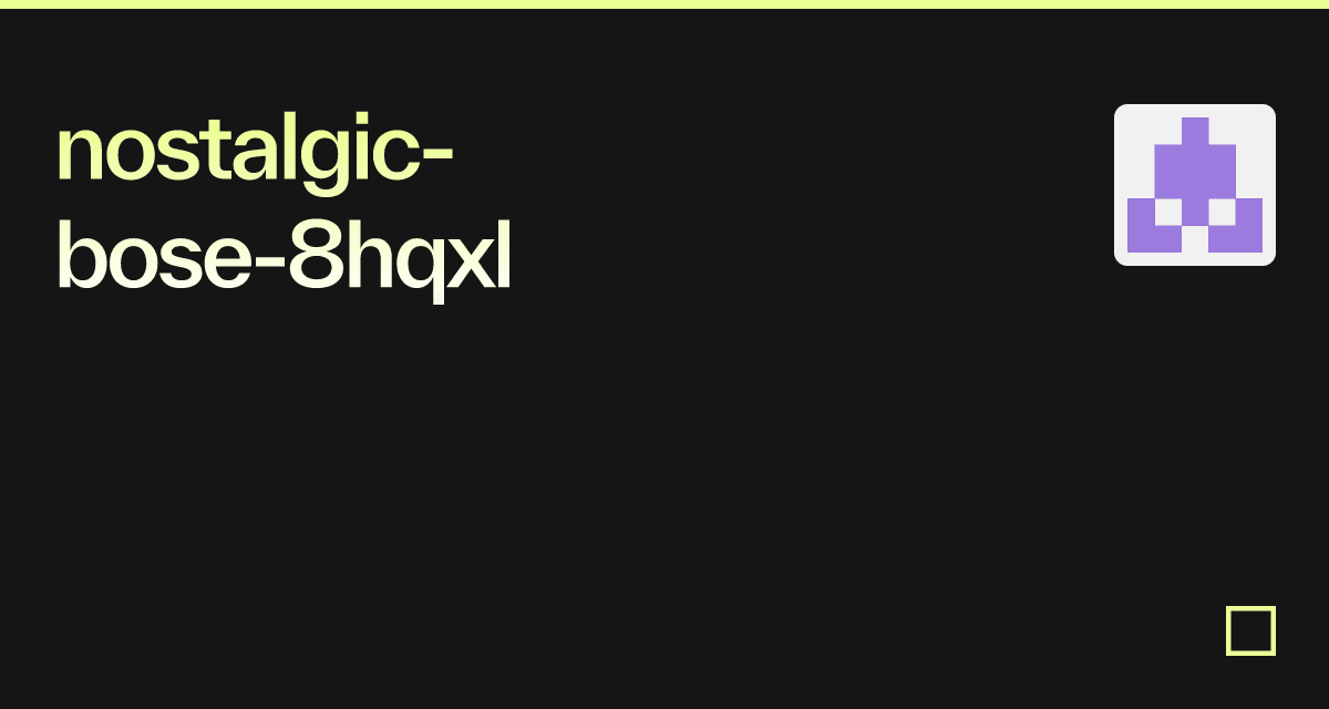 nostalgic-bose-8hqxl - Codesandbox