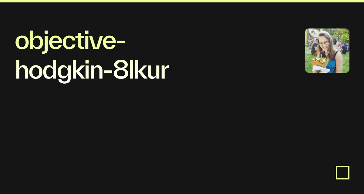objective-hodgkin-8lkur - Codesandbox