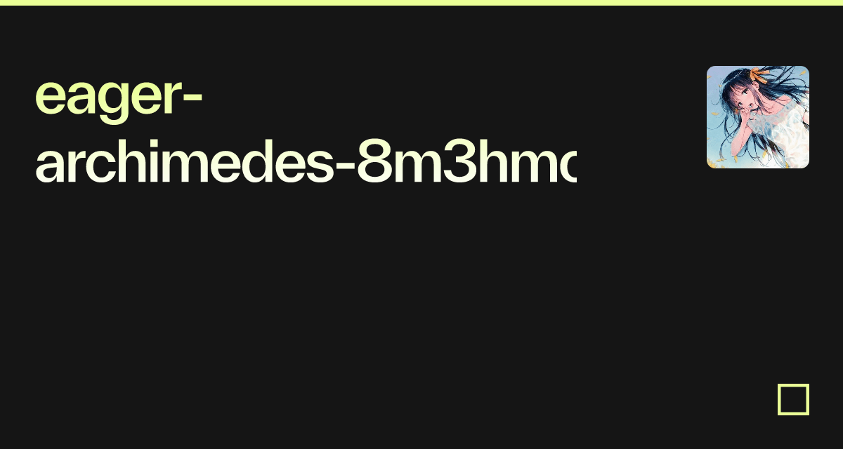eager-archimedes-8m3hmc - Codesandbox